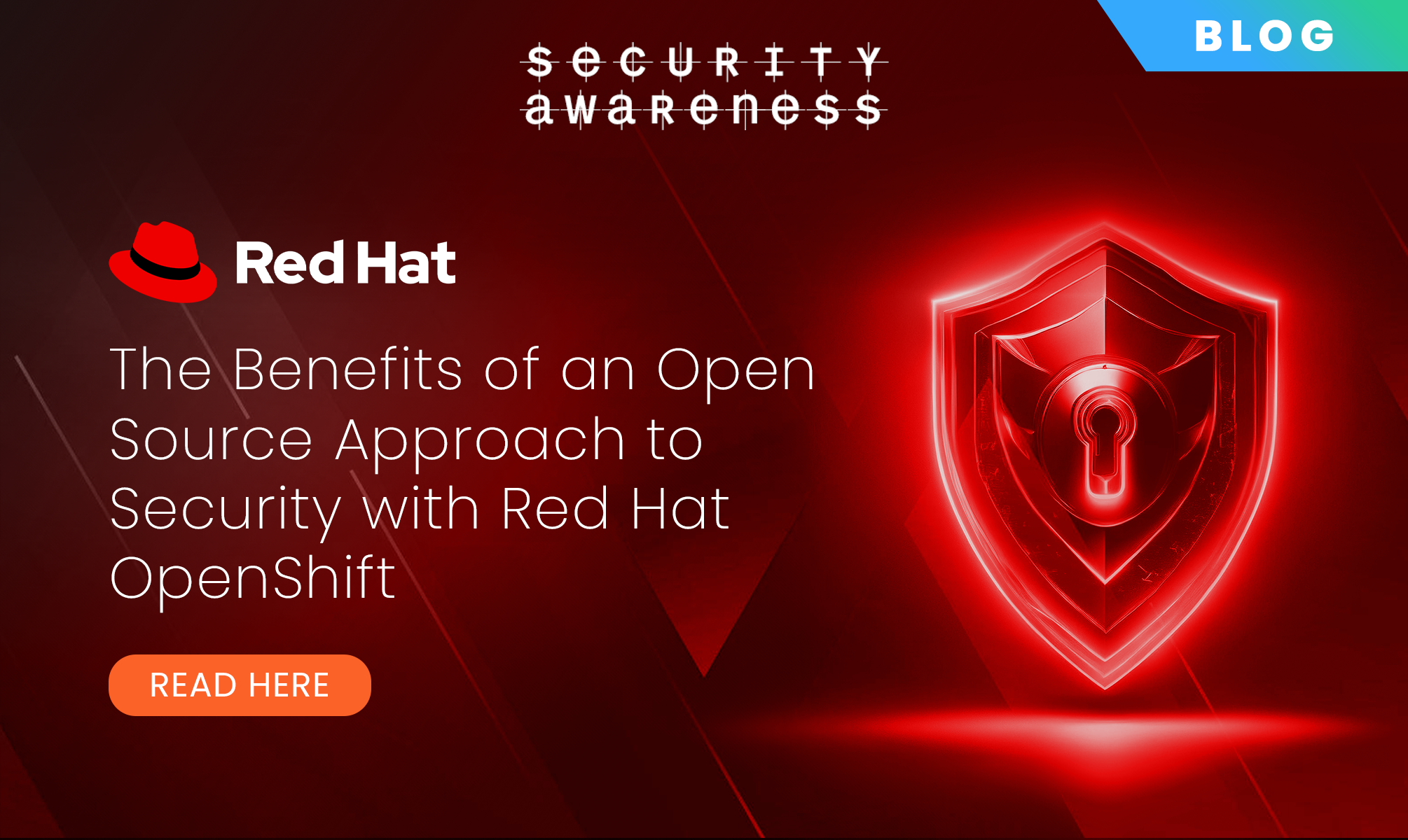 The Benefits of an Open Source Approach to Security with Red Hat OpenShift
